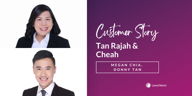 Staying ahead of the curve: How Tan Rajah and Cheah strives to innovate ...