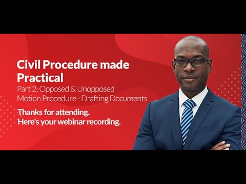 Civil Procedure Made Practical Part 2: Opposed & Unopposed Motion ...